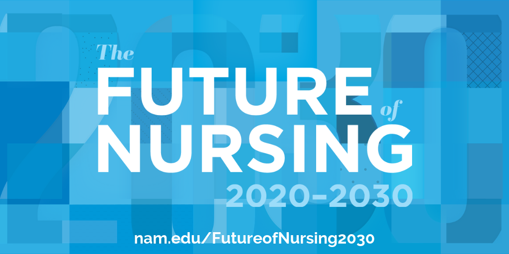 The Future of Nursing 2020-2030 Webinar Series: Webinar 2 - NAM