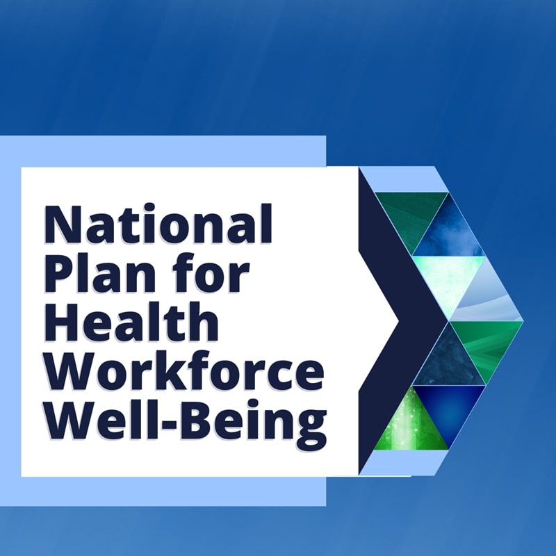 National Plan for Health Workforce Well-Being Public Event - NAM