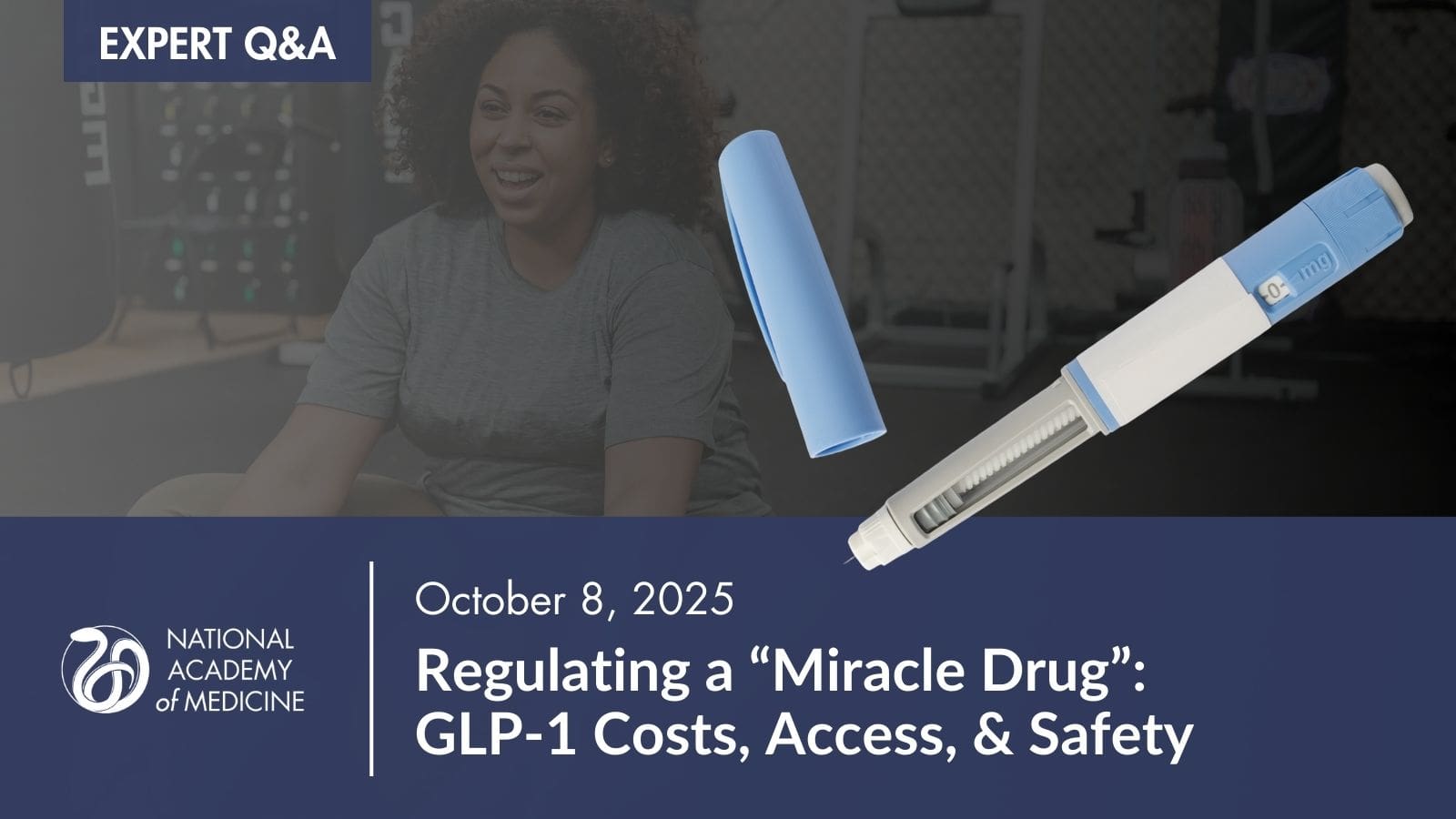 Regulating a "Miracle Drug": GLP-1 Costs, Access, & Safety - NAM